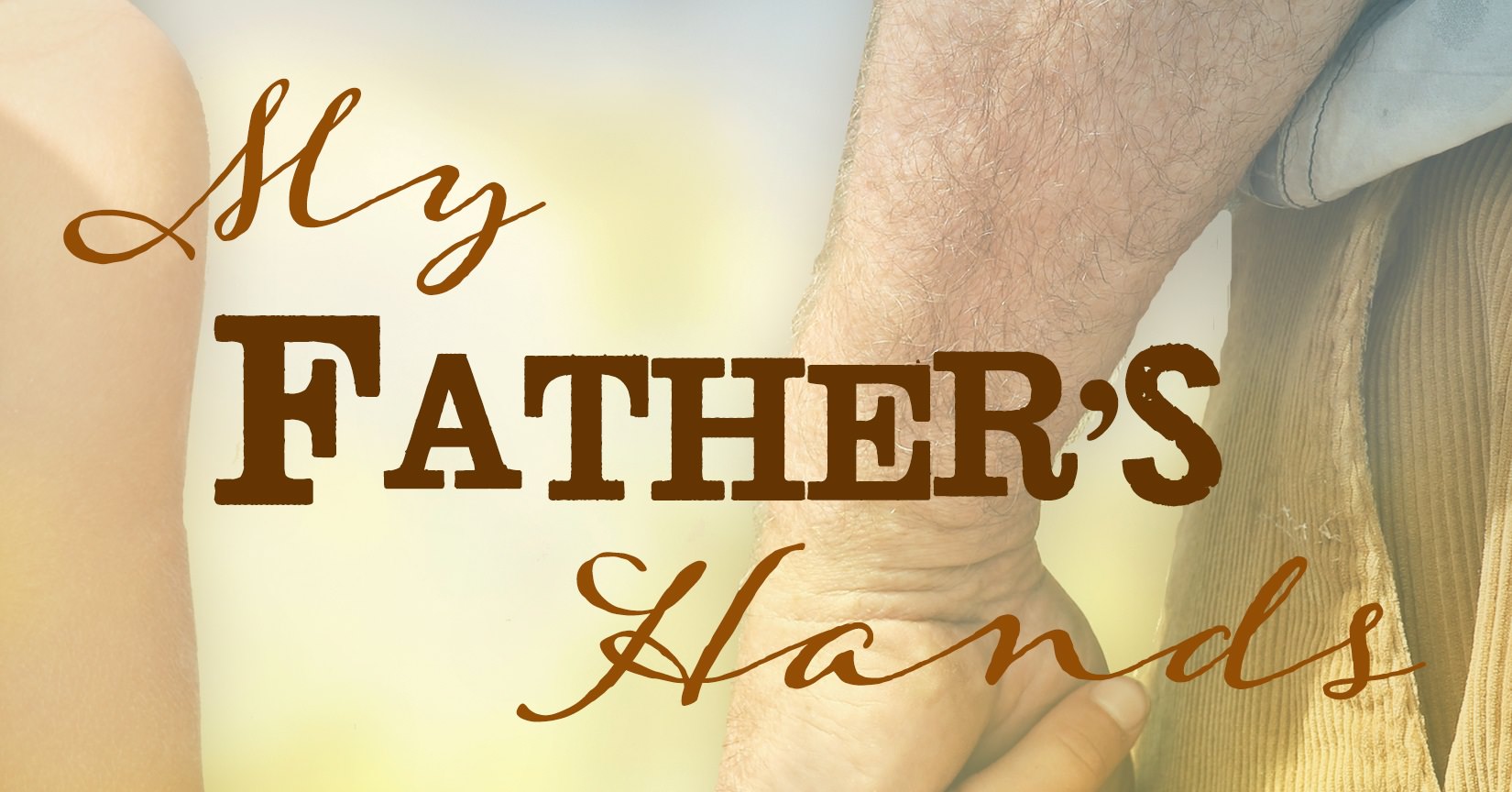 My Father's Hands | a book by Christy Fitzwater